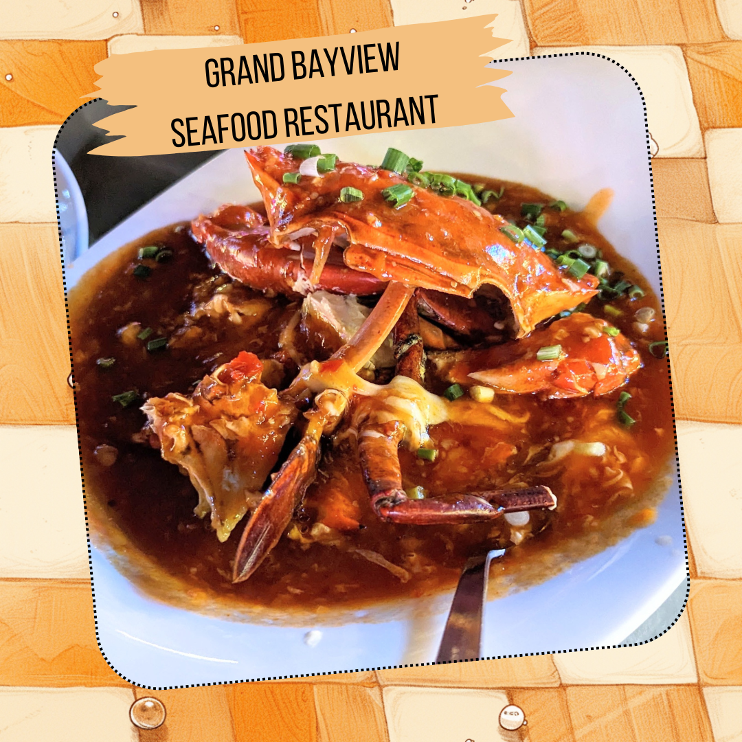 Dinner at Danga Bay – Grand Bayview Seafood Restaurant – Singaporient